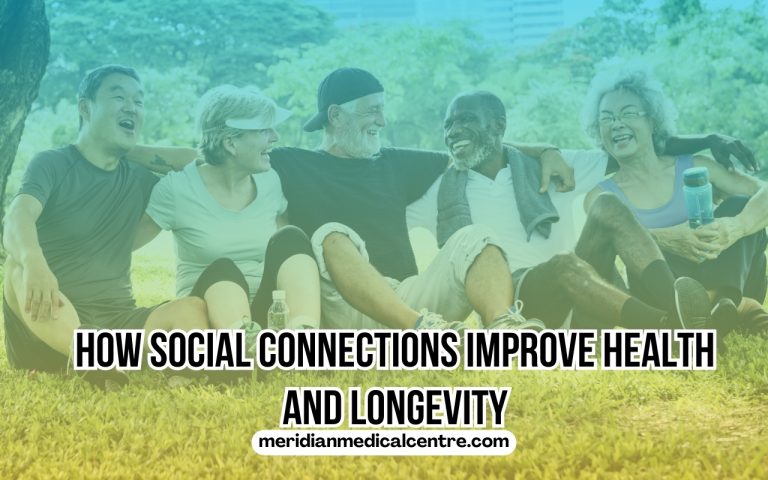 How Social Connections Improve Health and Longevity
