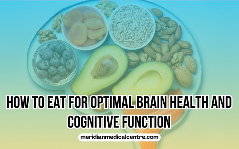 How to Eat for Optimal Brain Health and Cognitive Function