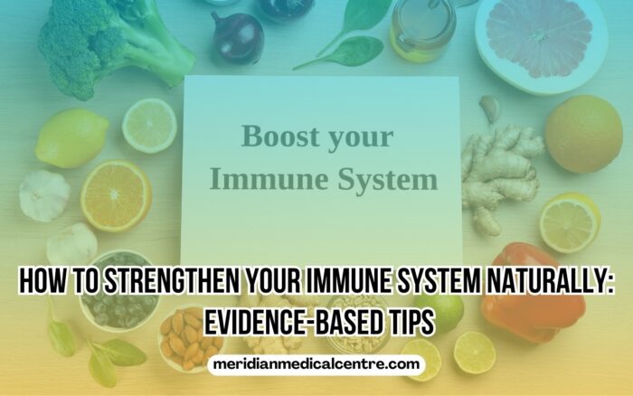 How to Strengthen Your Immune System Naturally: Evidence-Based Tips